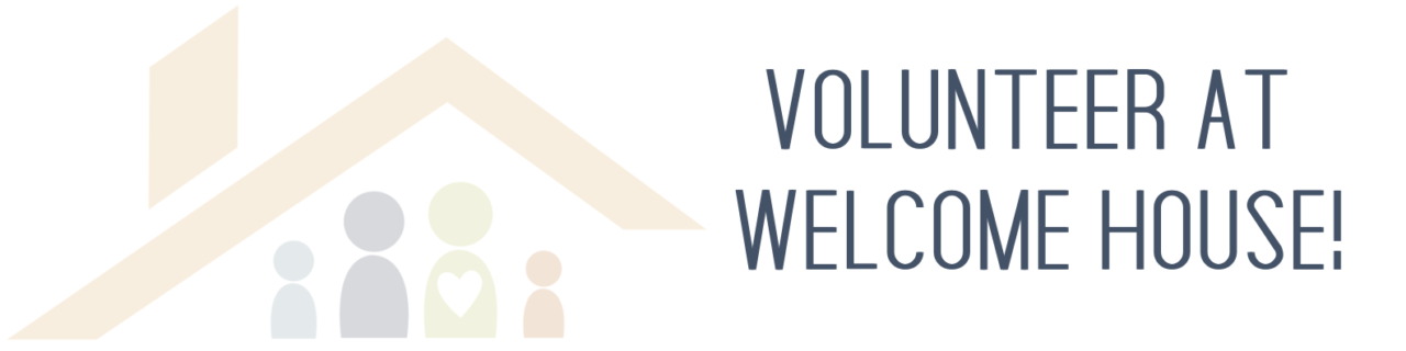 Volunteer Opportunities | Welcome House, Inc.